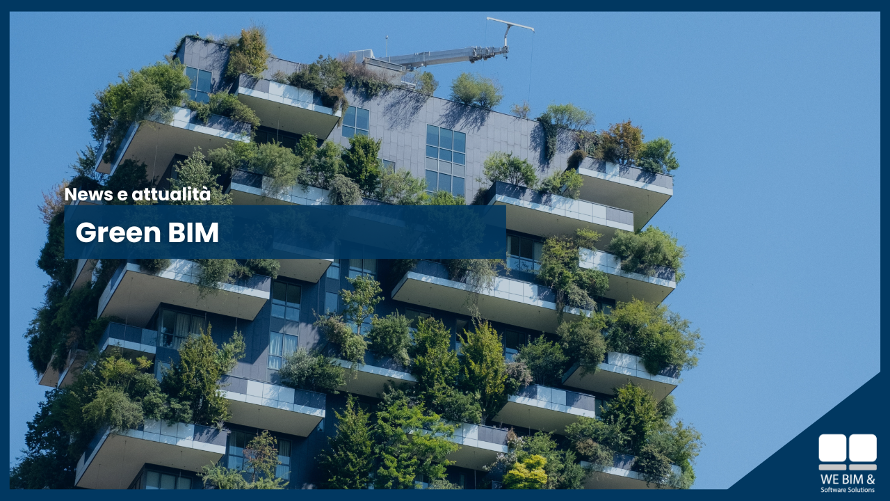 Green BIM: la nuova frontiera del BIM - Webim Certificazioni